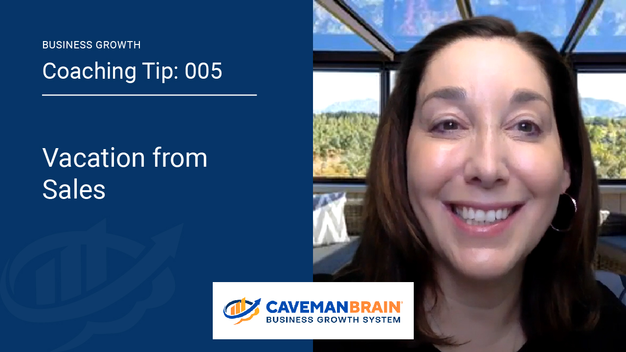 Vacation from sales - Caveman Brain